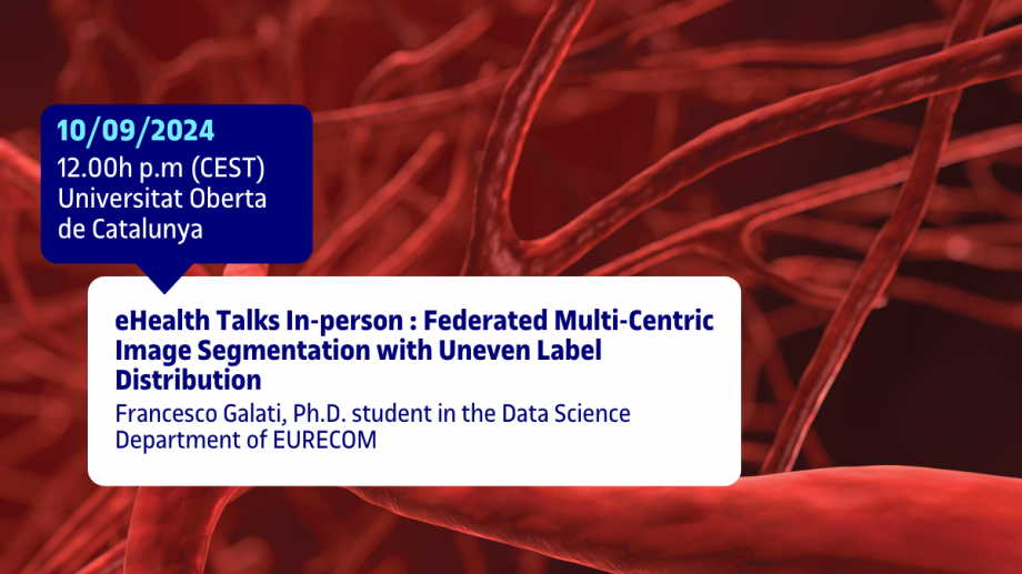eHealth Talks In-person: Federated Multi-Centric Image Segmentation ... eHealth Talks In-person: Federated Multi-Centric Image Segmentation ...